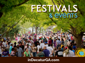Decatur Festivals and Events || Things to Do in City of Decatur GA